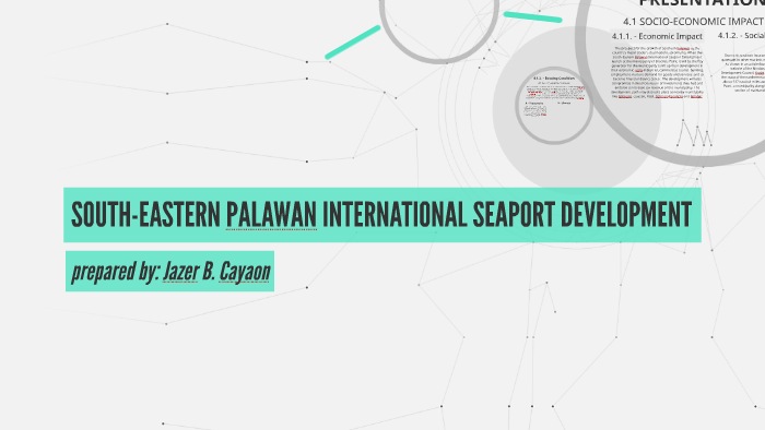 SOUTH-EASTERN PALAWAN INTERNATIONAL SEAPORT DEVELOPMENT by Dyaser ...