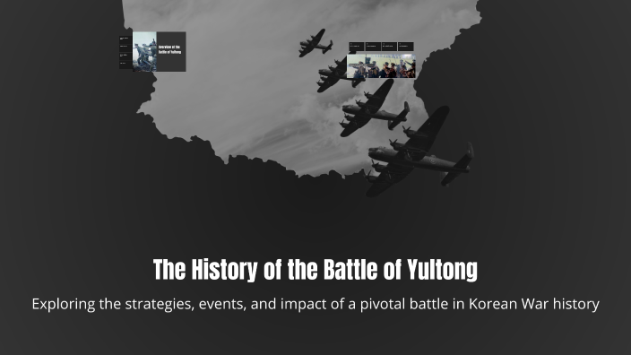 The History of the Battle of Yultong by Roemar Pogi on Prezi