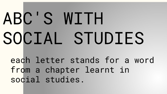 abc social studies by dan on Prezi