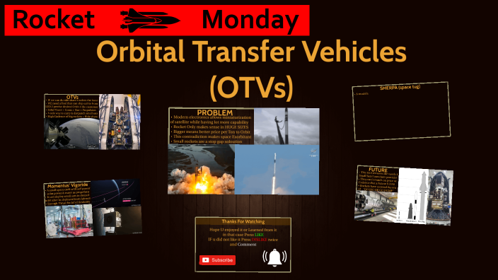 Orbital Transfer Vehicles (OTVs) by Anupam Vipul on Prezi