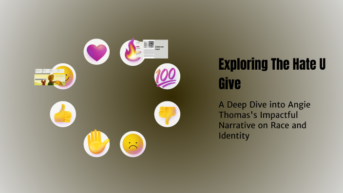 Exploring The Hate U Give by Tyla Harris on Prezi