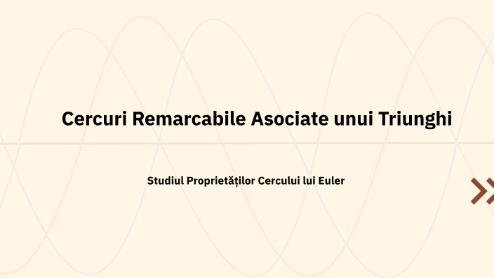 Cercuri Remarcabile Asociate unui Triunghi by Calin Stefan Macovei on Prezi