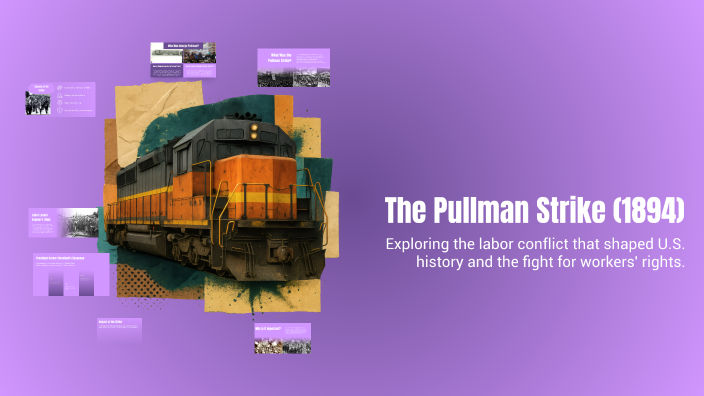 The Pullman Strike (1894) by Rose Hernandez on Prezi