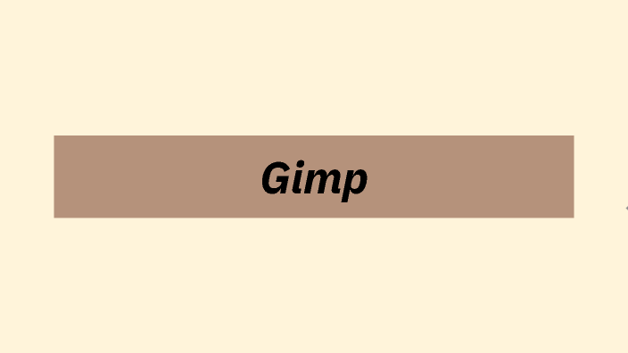 Gimp by alissa franco on Prezi