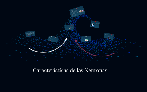 Caracteristicas de las Neuronas by angel garcia on Prezi
