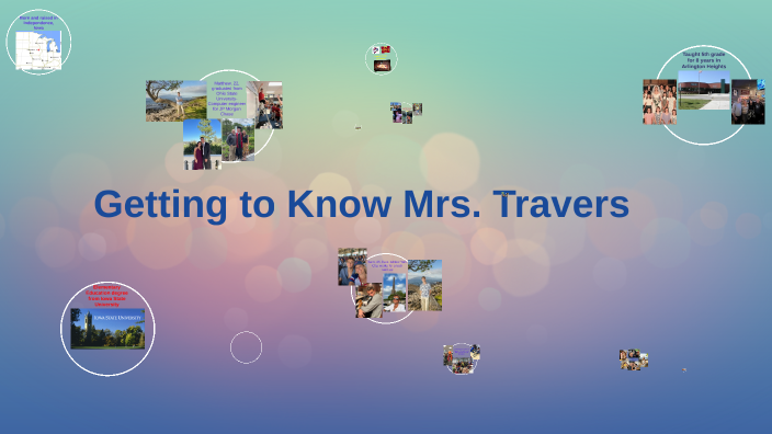 Meet Mrs. Travers by Kristin Travers on Prezi