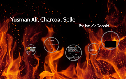Yusman Ali, Charcoal Seller by Lunnise Gibson on Prezi