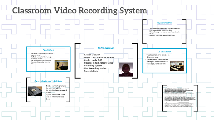 Classroom Video Recording System by Patrick O'Grady on Prezi