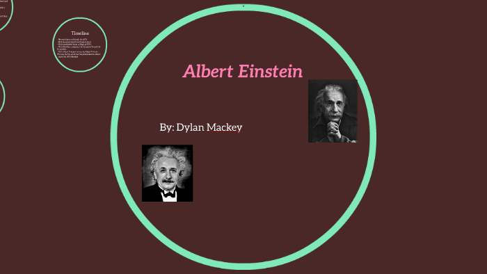 Albert Einstein by Dylan Mackey on Prezi