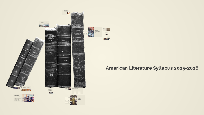 American Literature Syllabus PPT 2025-2026 by Calyn Waterlyn on Prezi