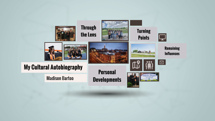 My Cultural Autobiography by Madison Bartoo on Prezi