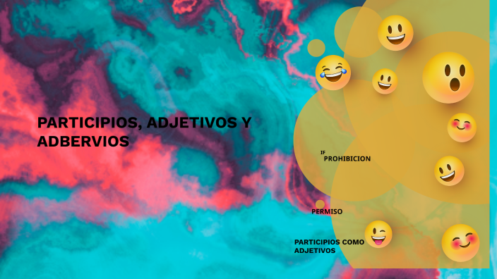 PARTICIPIOS COMO ADJETIVOS by iliana Alejandra Herrera Soria on Prezi