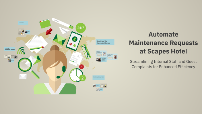 Automate Maintenance Requests at Scapes Hotel by Rini Suryaty Ibrahim on Prezi
