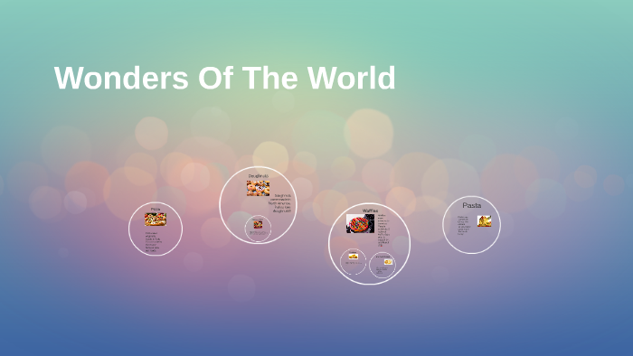 Wonders Of The World by Mackenzie Eason on Prezi