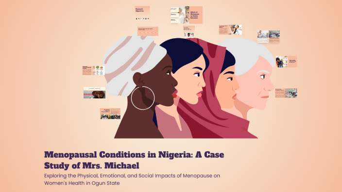 Menopausal Conditions in Nigeria: A Case Study of Mrs. Michael by ...