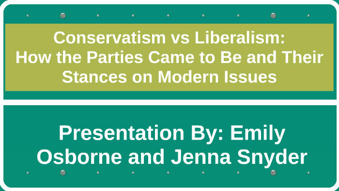 Conservatism vs Liberalism: by Emily Osborne on Prezi