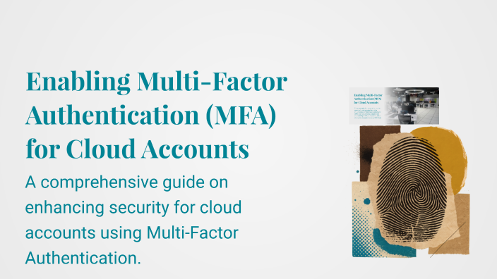 Enabling Multi-Factor Authentication (MFA) for Cloud Accounts by SAHANA ...