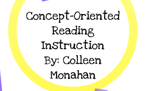 Concept-Oriented Reading Instruction(CORI) by Colleen Monahan on Prezi