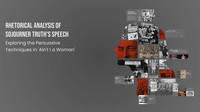 Rhetorical Analysis of Sojourner Truth's Speech by Stephanie Bokesa on ...