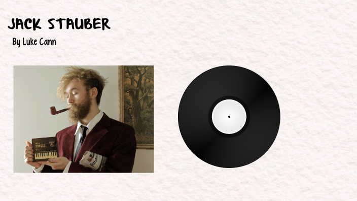 Jack Stauber by Luke Cann on Prezi