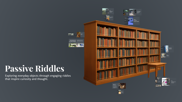 Passive Riddles by Meryem GÖKKAYA on Prezi