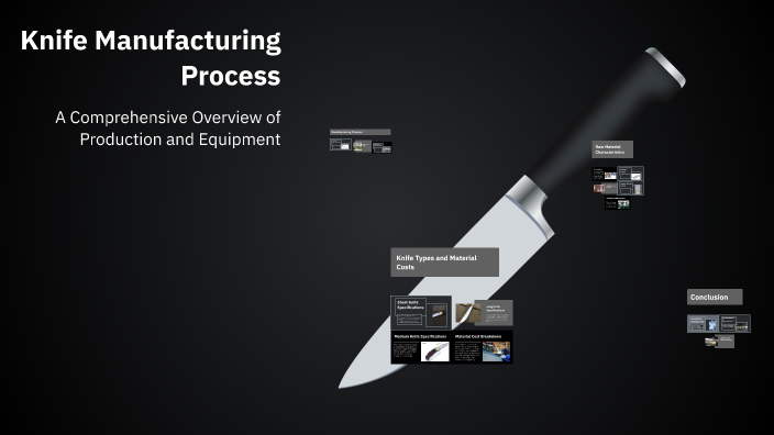Knife Manufacturing Process by worktask on Prezi