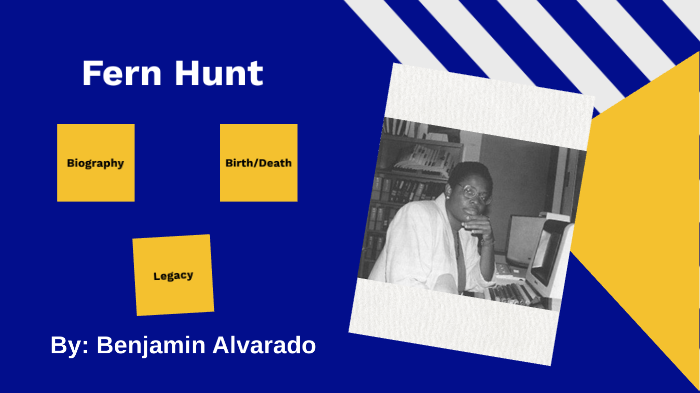 Fern Hunt by Ashley Reyna on Prezi