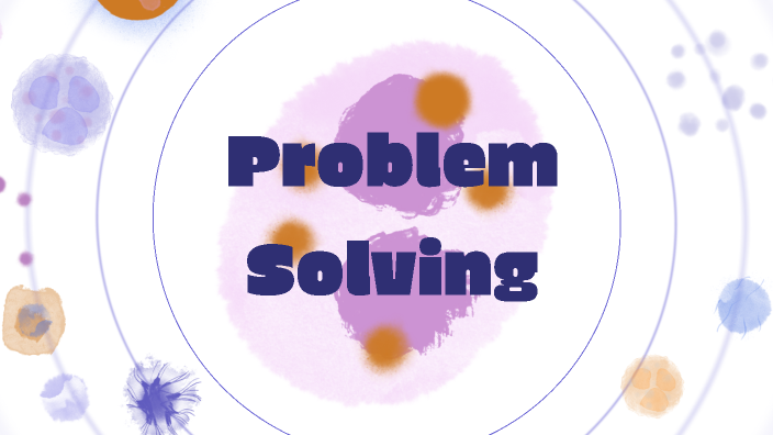 Problem Solving by Malak Ait Bella on Prezi