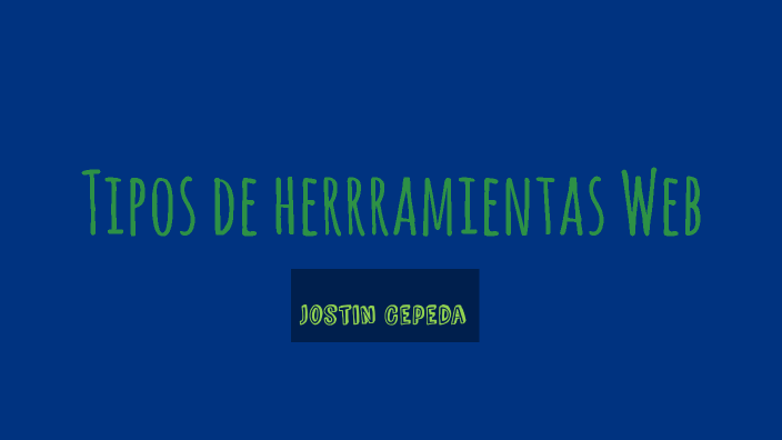 Tipos de herramientas Web by jostin alexander cepeda aguanzaca on Prezi