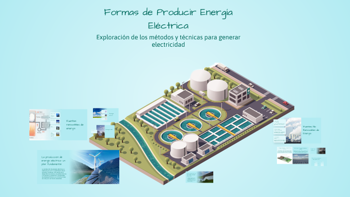Formas de Producir Energía Eléctrica by Steven Hurtado Martinez on Prezi