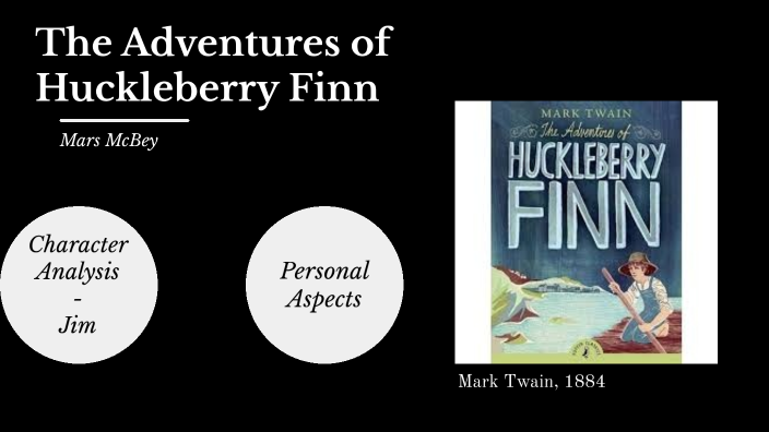 Huckleberry Finn Character Analysis by Maranda McBey on Prezi