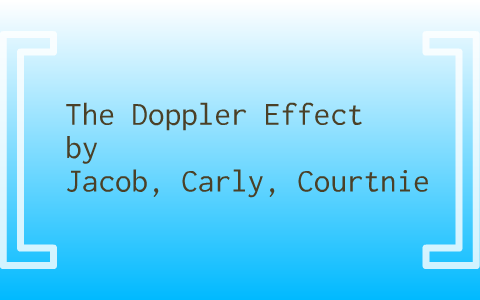 The Doppler Effect by jacob mason on Prezi