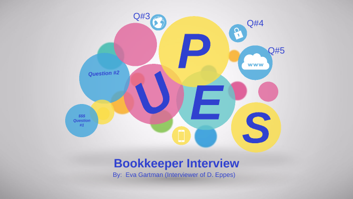 School Bookkeeper Interview by Eva Gartman on Prezi