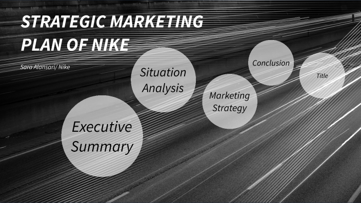 STRATEGIC MARKETING PLAN OF NIKE by Sara Alansari on Prezi