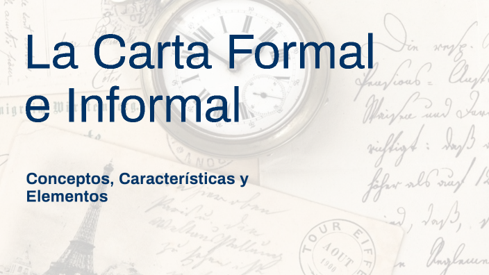La Carta Formal e Informal by yendry Villalobos Castro on Prezi