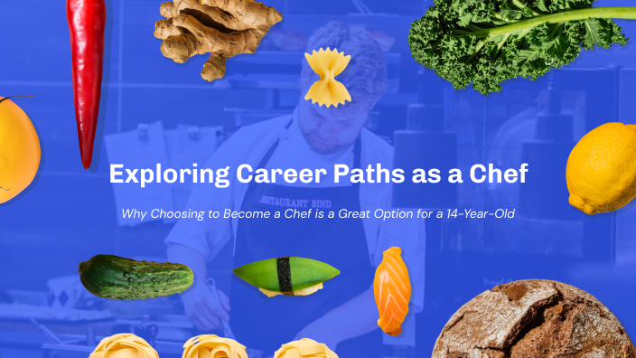 Exploring Career Paths as a Chef by Dante ciccarelli on Prezi