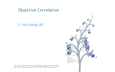 Objective correlative by Huizhong Li on Prezi