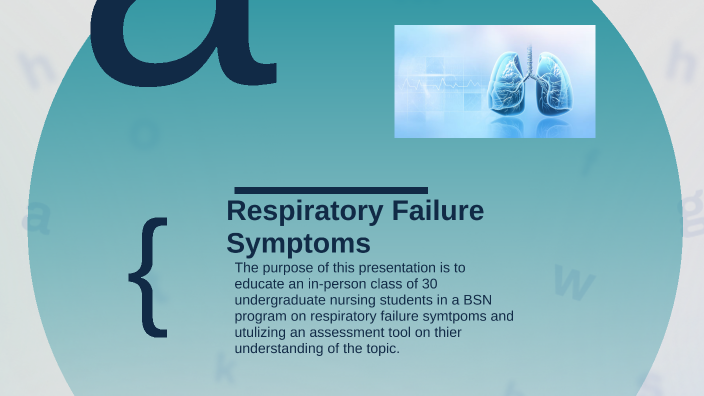 Respiratory Failure Symptoms by kaitlyn sommer on Prezi