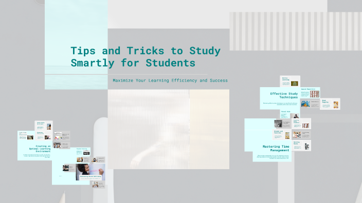 Tips and Tricks to Study Smartly for Students by Shruti Joshi on Prezi