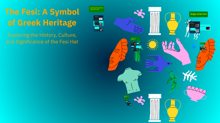 The Fesi: A Symbol of Greek Heritage by Diana Costa #9B on Prezi