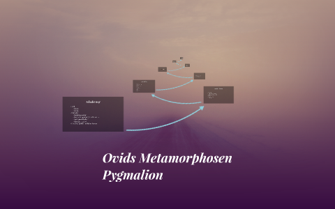 Ovids Metamorphosen - Pygmalion by Verena Laipple on Prezi