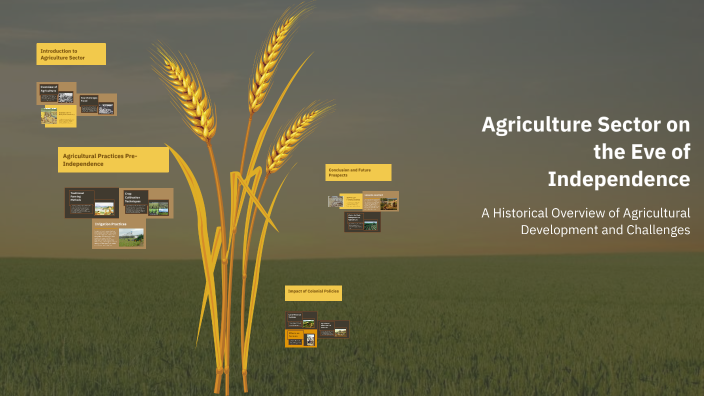 Agriculture Sector on the Eve of Independence by ruchi jain on Prezi