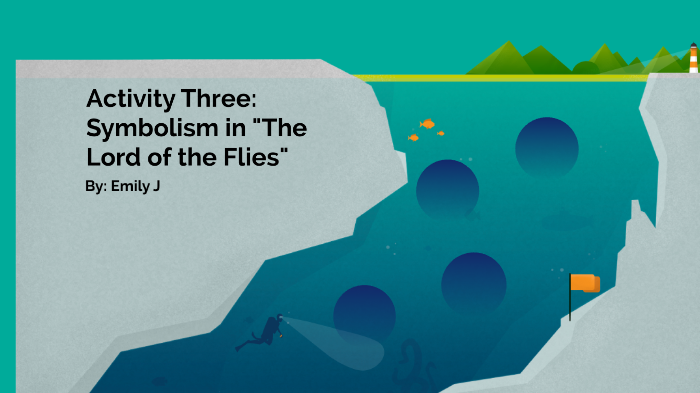 Activity Three: Symbolism in "The Lord of the Flies" by emily jar on Prezi