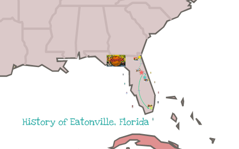 History of Eatonville, Florida by Kaitlyn Evangelous on Prezi