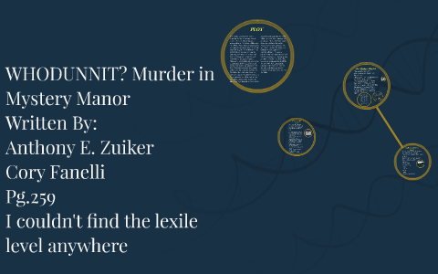 WHODUNNIT? Murder in Mystery Manor by Cory Fanelli on Prezi