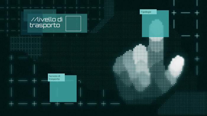 Livello di trasporto by Angela Muzzarelli on Prezi