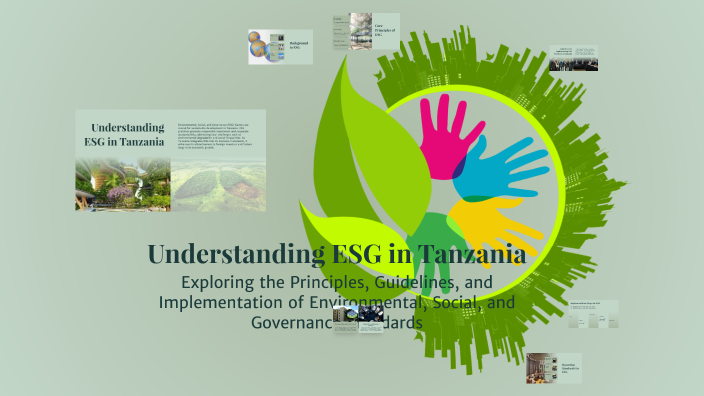Understanding ESG in Tanzania by Eric Sambu on Prezi