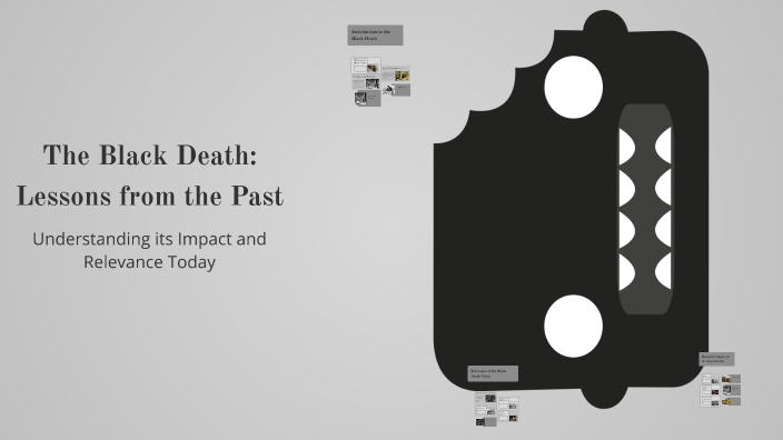 The Black Death: Lessons from the Past by Wyatt Willis on Prezi