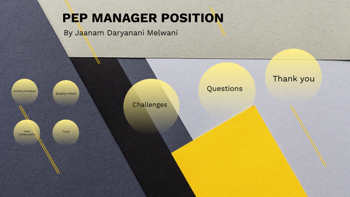 Pep Manager Position by jaanam daryanani on Prezi