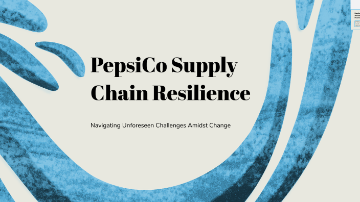 PepsiCo Supply Chain Resilience by Lamya Ali on Prezi